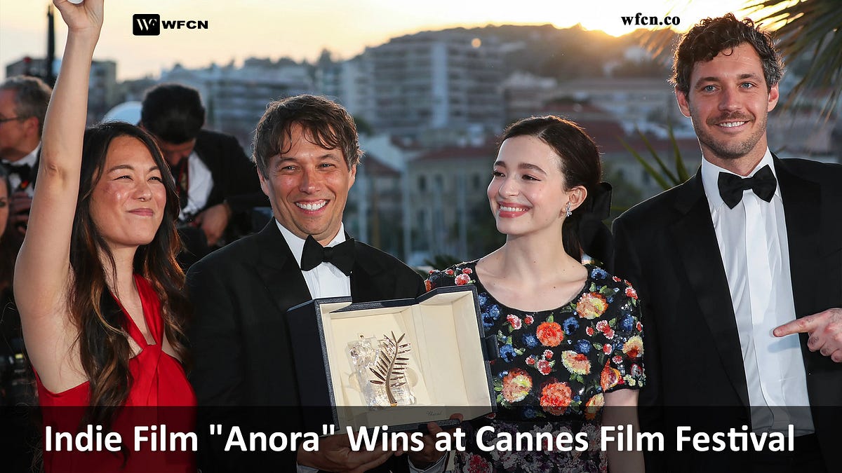 Indie Film “Anora” Wins at Cannes Film Festival | by WFCN | Jun, 2024 ...