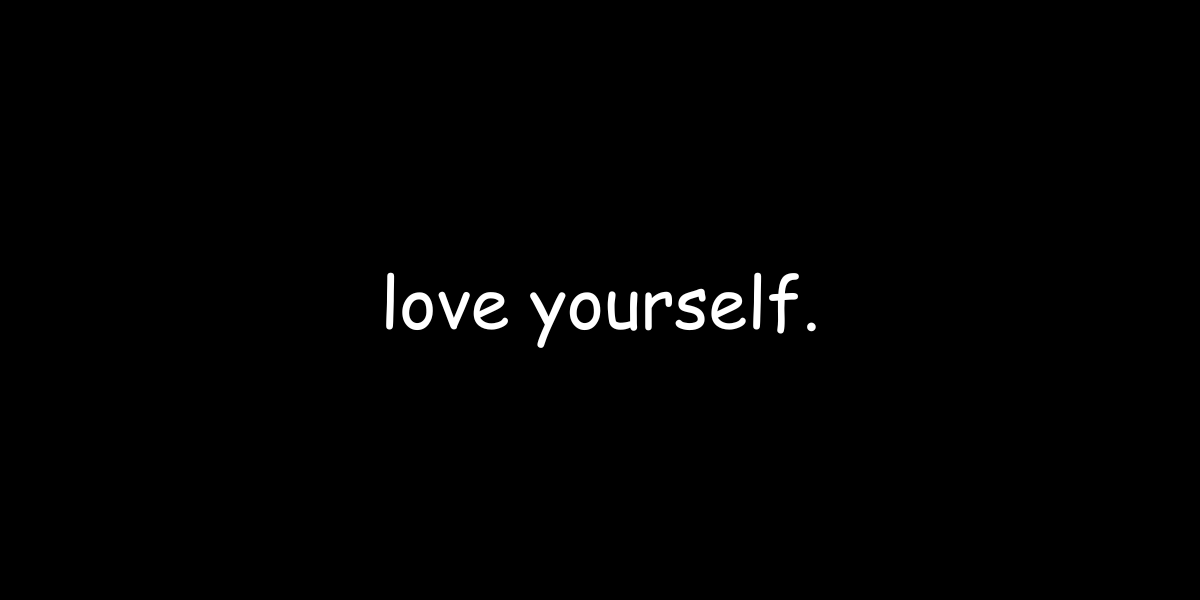 Do You Love Yourself?. Self-love is a powerful weapon. | by Leo Kaadel ...