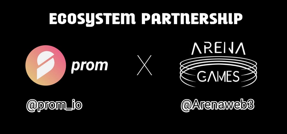 Prom Partners with Arena Games: Revolutionizing the Web3 Gaming ...