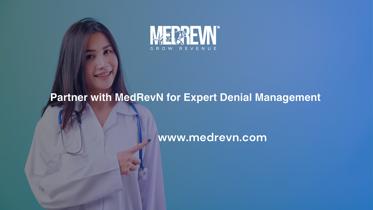 Partner with MedRevN for Expert Denial Management | by medrevn | Oct ...
