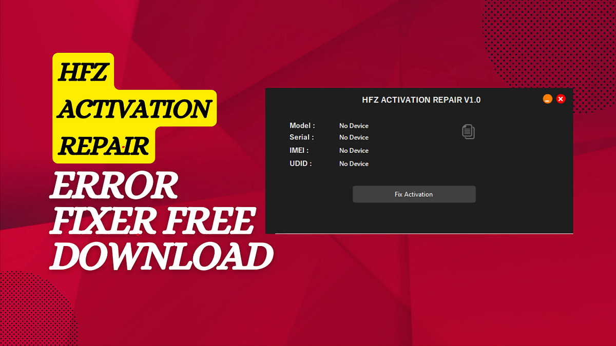 World First HFZ Activation Repair V1.0 Free Download | by Gsmatoztools | Jun, 2024 | Medium