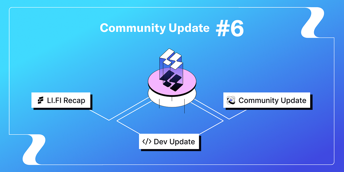 LI.FI — Community Update #6. Important updates from the core team 🦎 ...