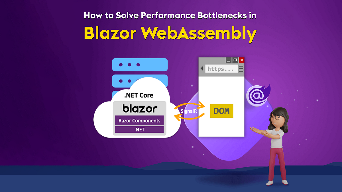 Tackling Performance Bottlenecks in Blazor WebAssembly: A Developer’s Guide | by Ashwini Bhati ...