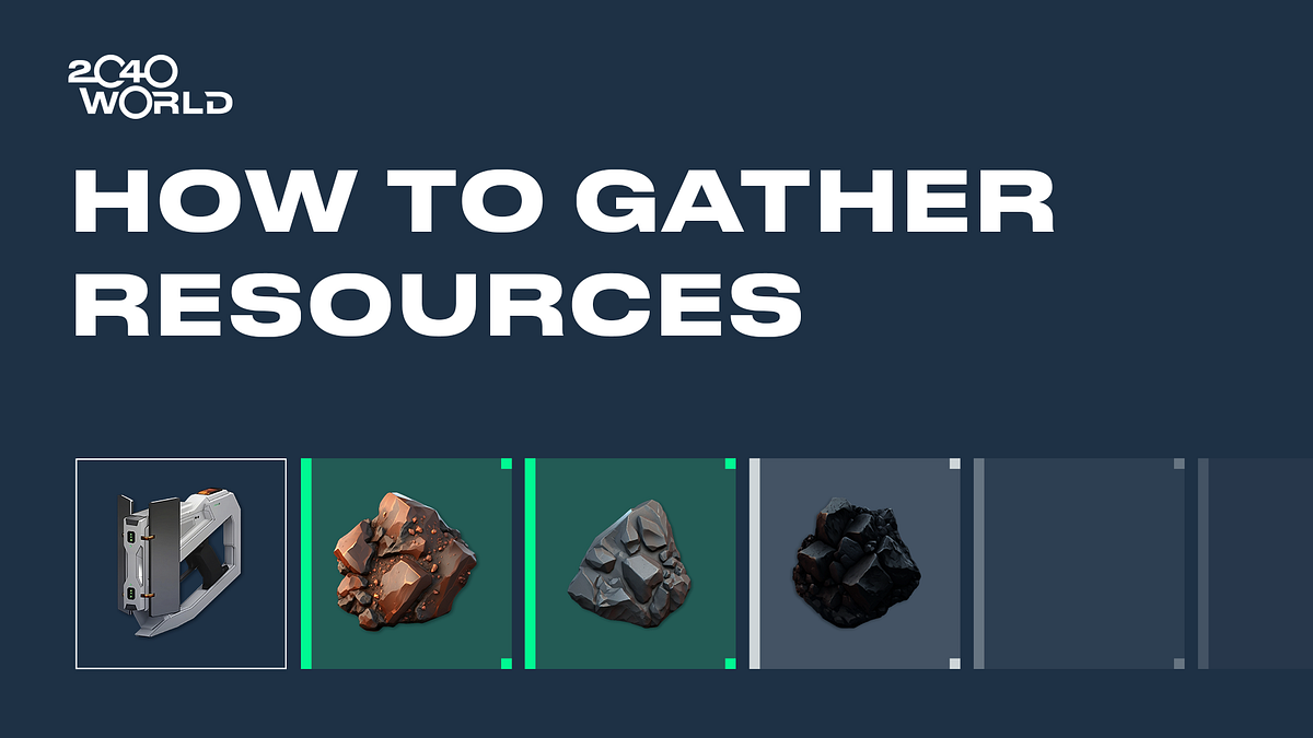 2040WORLD: How To Gather Resources | by 2040WORLD | Medium