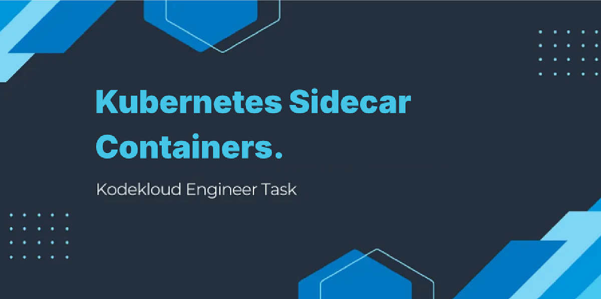 KodeKloud Engineer Day 55: Kubernetes Sidecar Containers. | by Jane ...