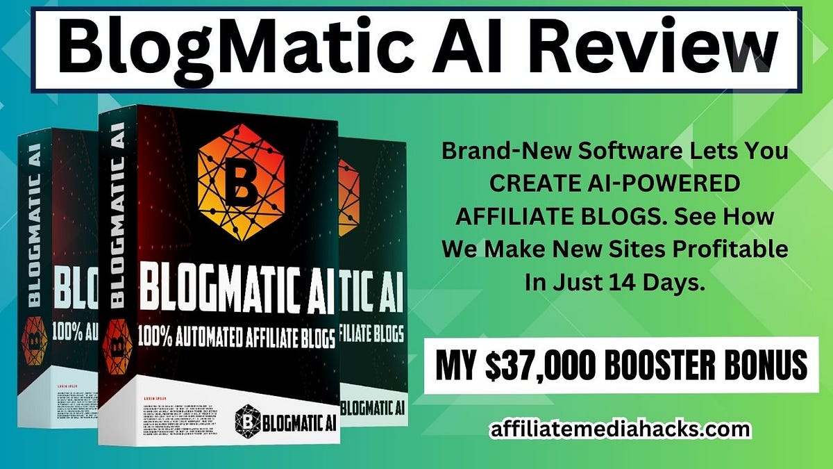 BlogMatic AI Review — Full OTO Details + Exclusive Bonus | by Mehedi Hasan | Feb, 2024 | Medium