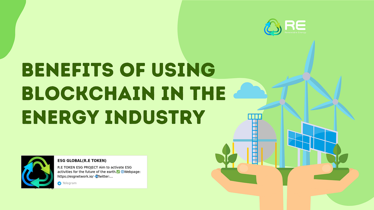 Benefits of Using Blockchain in the Energy Industry | by ESG Global ...