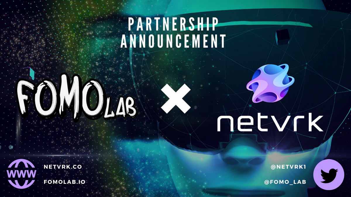Fomo Lab partner with Netvrk!. FOMO Lab are excited to announce our ...