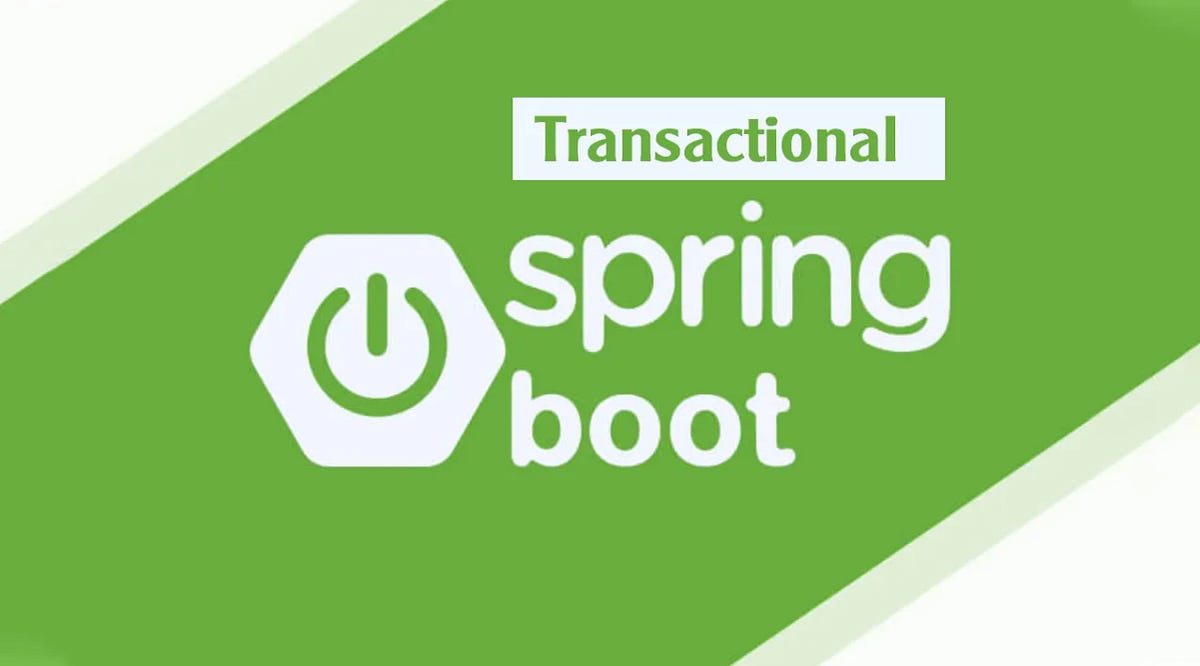 Using @Transactional with Spring Boot and JPA | by Burak KILINC | turkcell | Medium