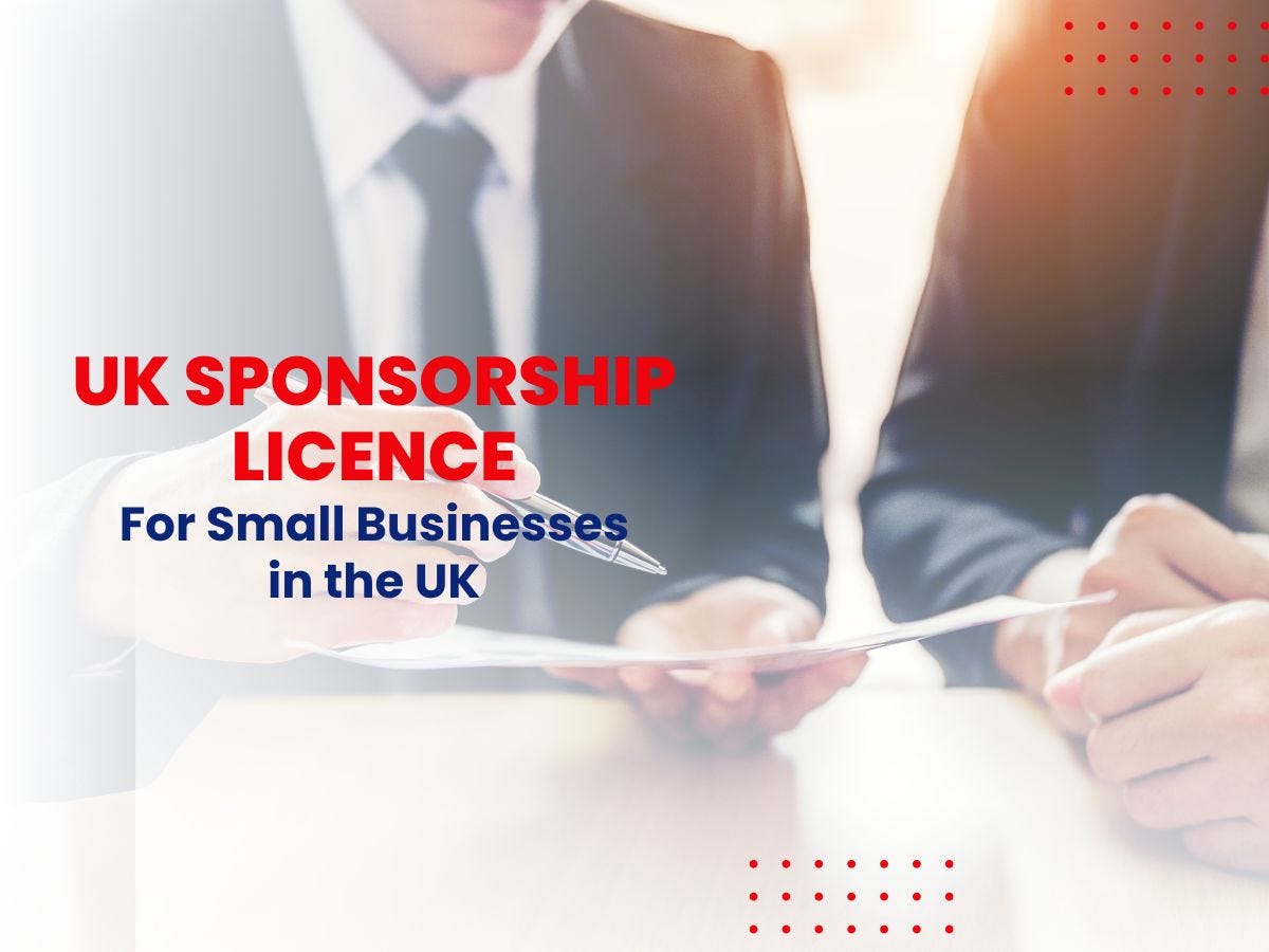 How to Secure a Sponsorship Licence for Your Small Businesses in the UK ...