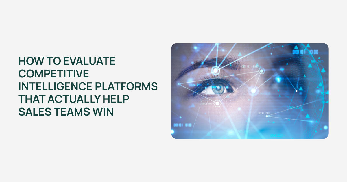 How to Evaluate Competitive Intelligence Platforms That Actually Help ...