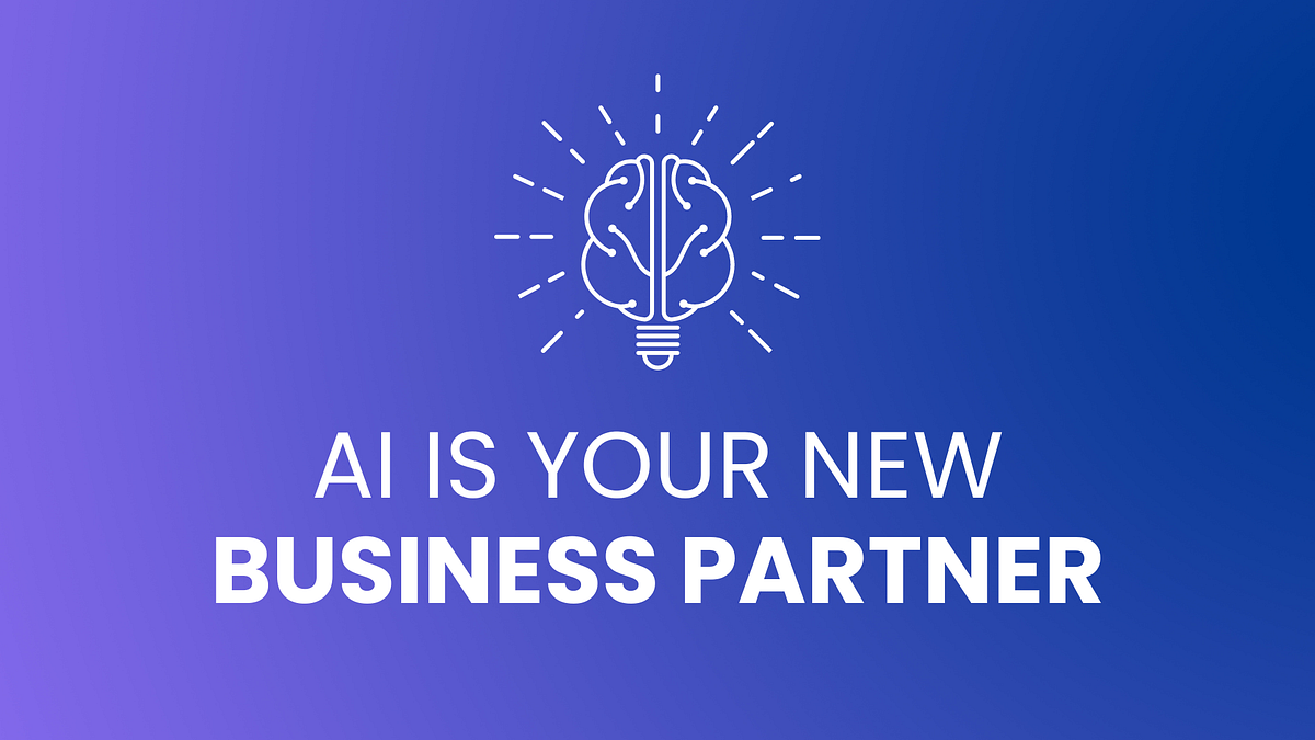 AI is Your New Business Partner: Here’s Why | by Lester Oliver | Medium
