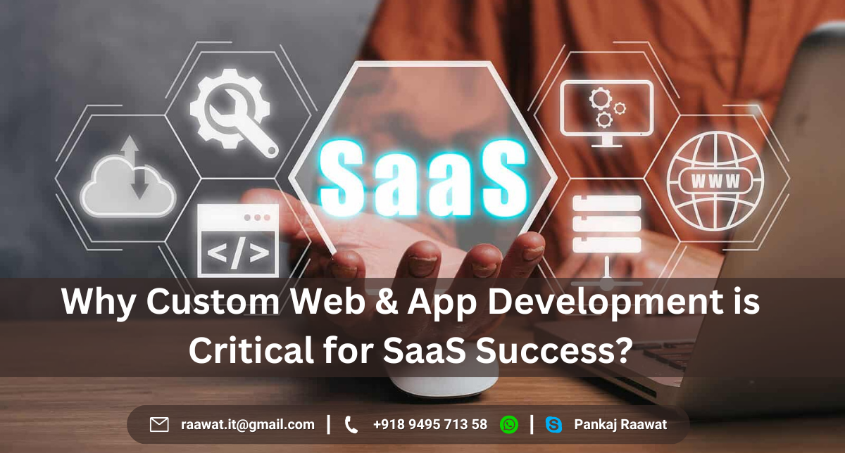 SaaS Development Trends: Why Custom Web & App Development is Critical ...