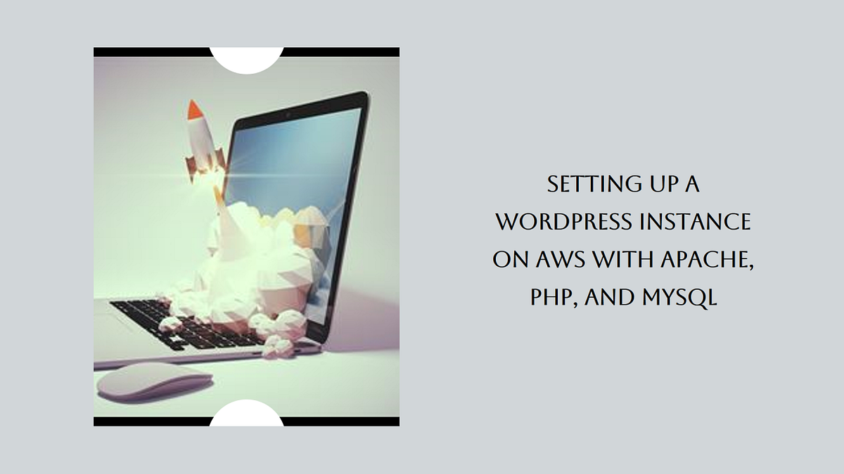 Setting Up A Wordpress Instance On Aws With Apache Php And Mysql By