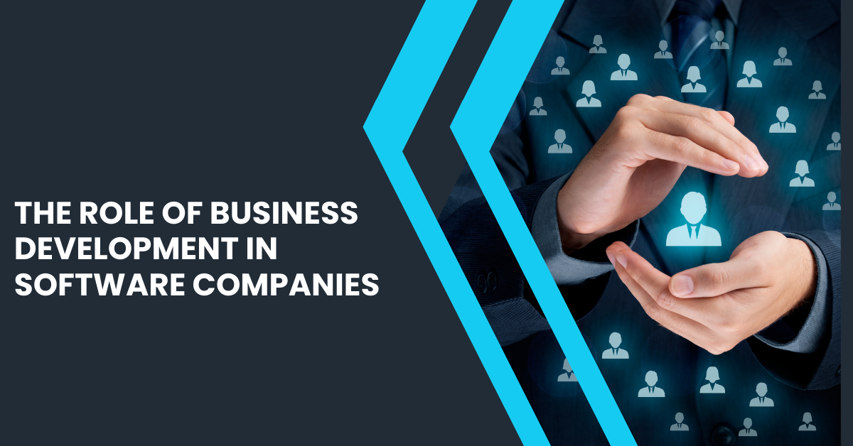 The Role of Business Development in Software Companies https://www ...
