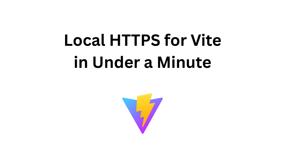 Local HTTPS for Vite in Under a Minute | Medium
