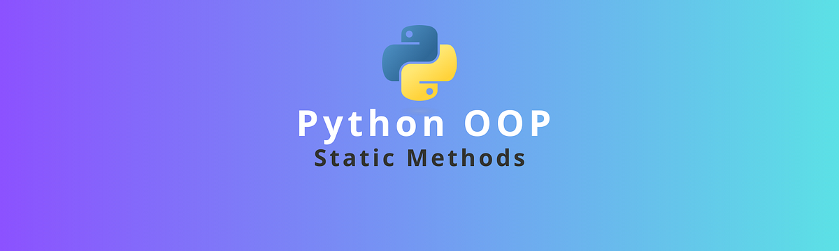 Python OOP: Static Methods — Utility Functions That Live in Your Classes | by Mahesh Pawar | Dec ...