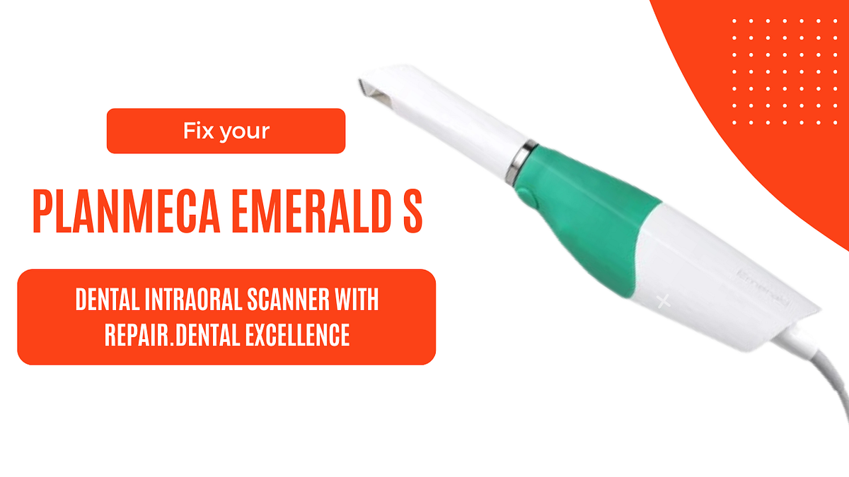 Fix your Planmeca Emerald S Dental Intraoral Scanner with Repair.Dental ...