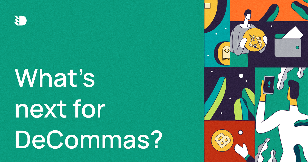 What’s next for DeCommas?. Do not take anything from the article… | by DeCommas | Medium
