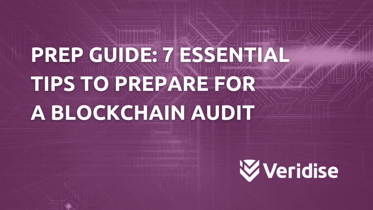 Prep guide: 7 essential tips to prepare for a blockchain audit | by ...