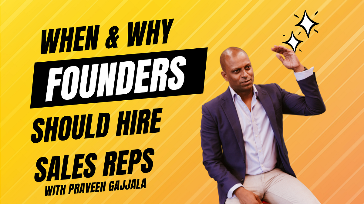 When and Why Startup Founders Should Hire Sales and Business ...