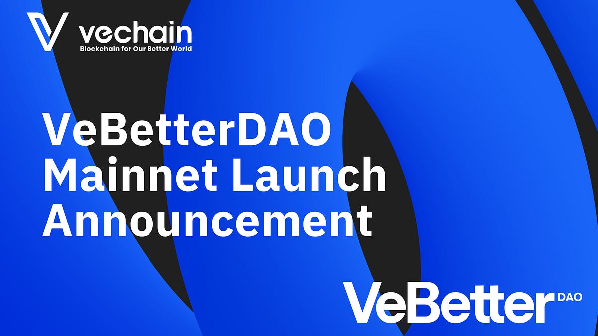 VeBetterDAO Mainnet: A New Frontier For Web3 Adoption, Sustainability and Decentralized ...
