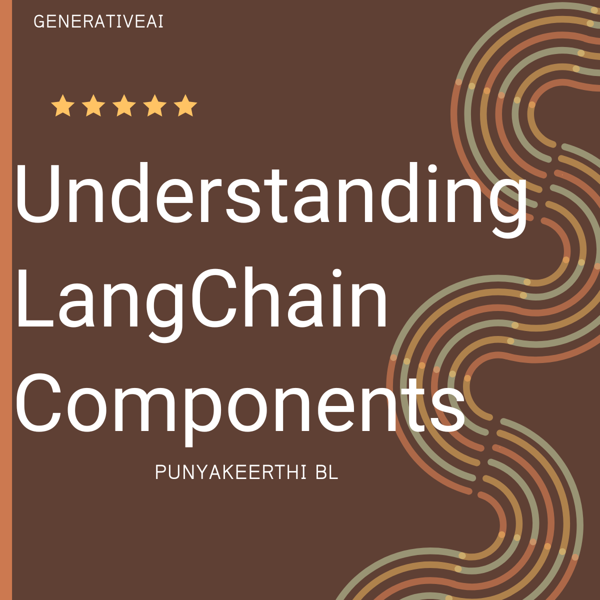 Understanding LangChain Components | by Punyakeerthi BL | Medium