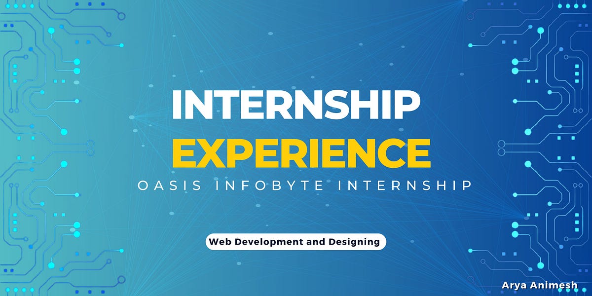 My journey as a Web Development and Designing Intern at Oasis Infobyte ...