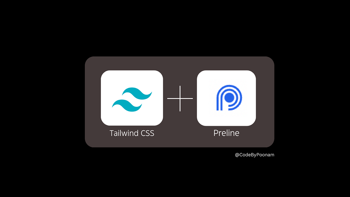 Tailwind CSS Free Component Library: Preline | by Poonam Soni | Medium