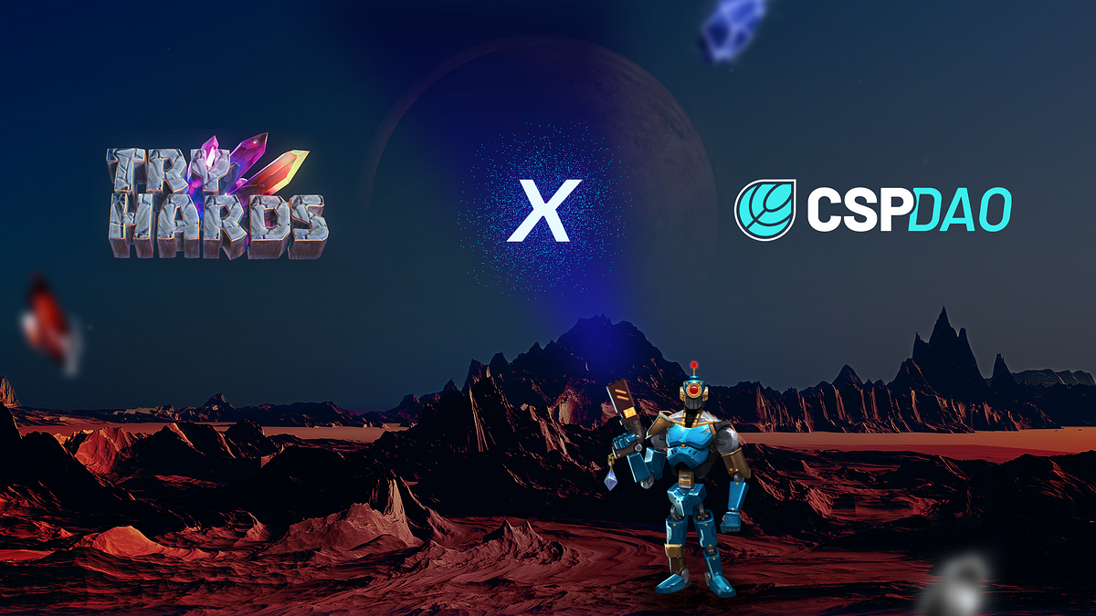 CSP DAO Joins with TryHards as Metaverse Partner | by Tryhards | Medium