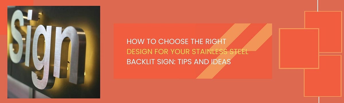How to Choose the Right Design for Your Stainless Steel Backlit Sign ...