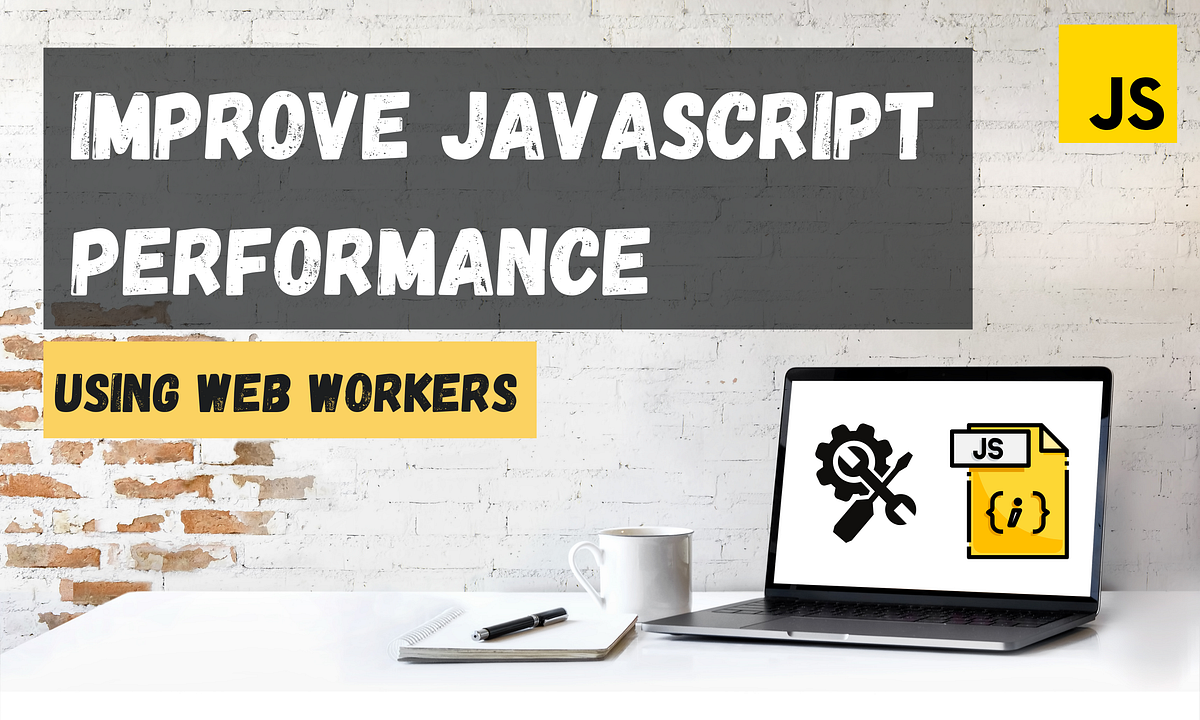 Using Web Workers to Speed-Up JavaScript Applications | by Bhagya Vithana | Bits and Pieces