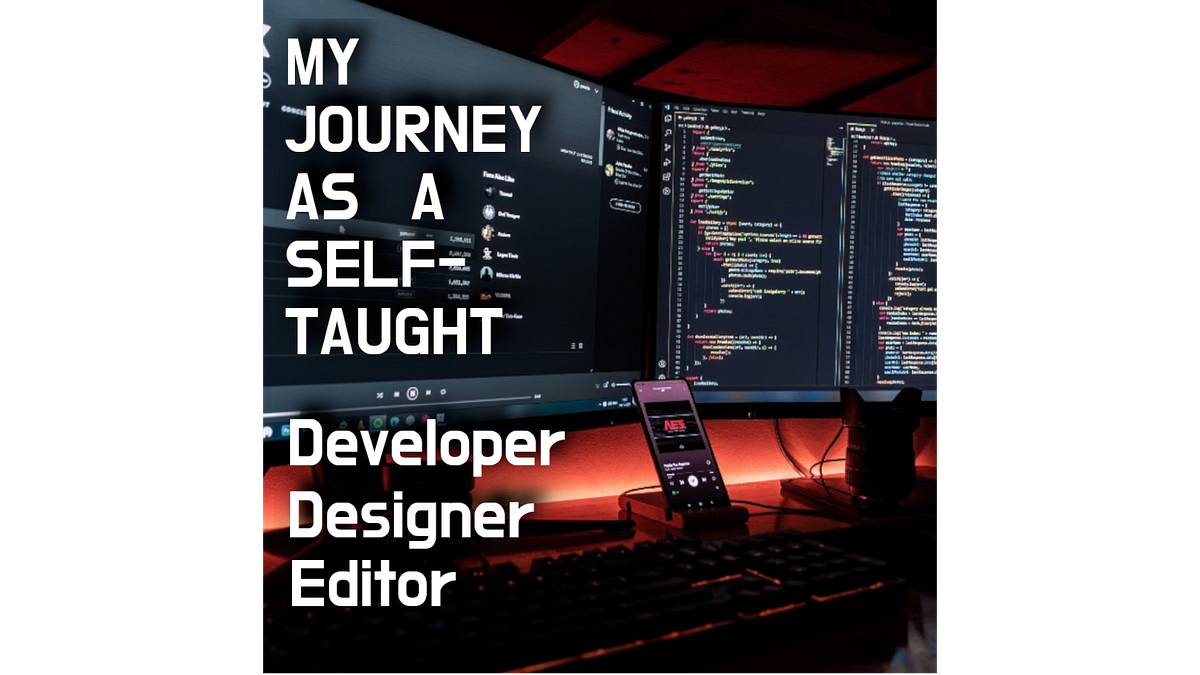 My Journey As A Self-Taught Developer And What I Learnt… | by FadinGeek ...