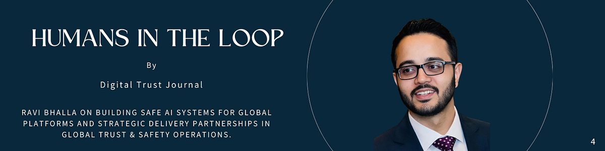 Humans in the Loop: Ravi Bhalla on building safe AI Systems for Global ...