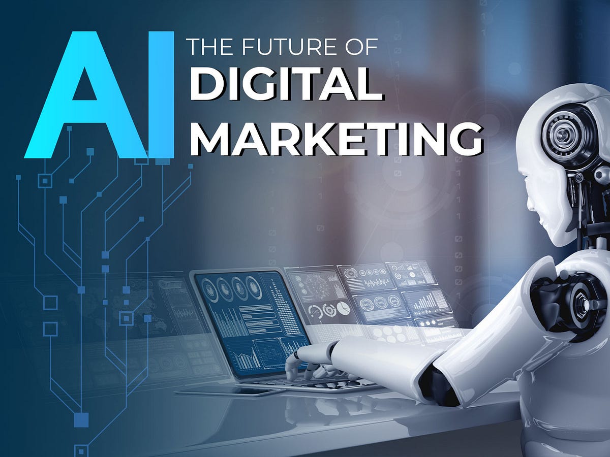 AI: The Future of Digital Marketing | by Aromalvm | Oct, 2024 | Medium