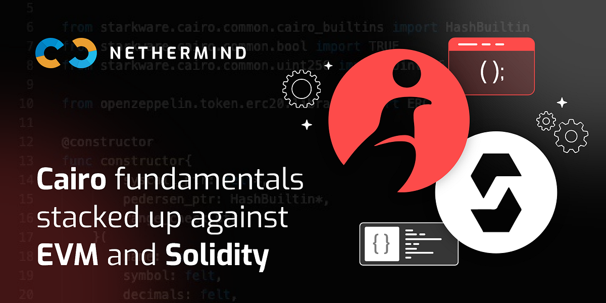Cairo fundamentals stacked up against EVM and Solidity | by Mauricio Perdomo | Nethermind.eth ...