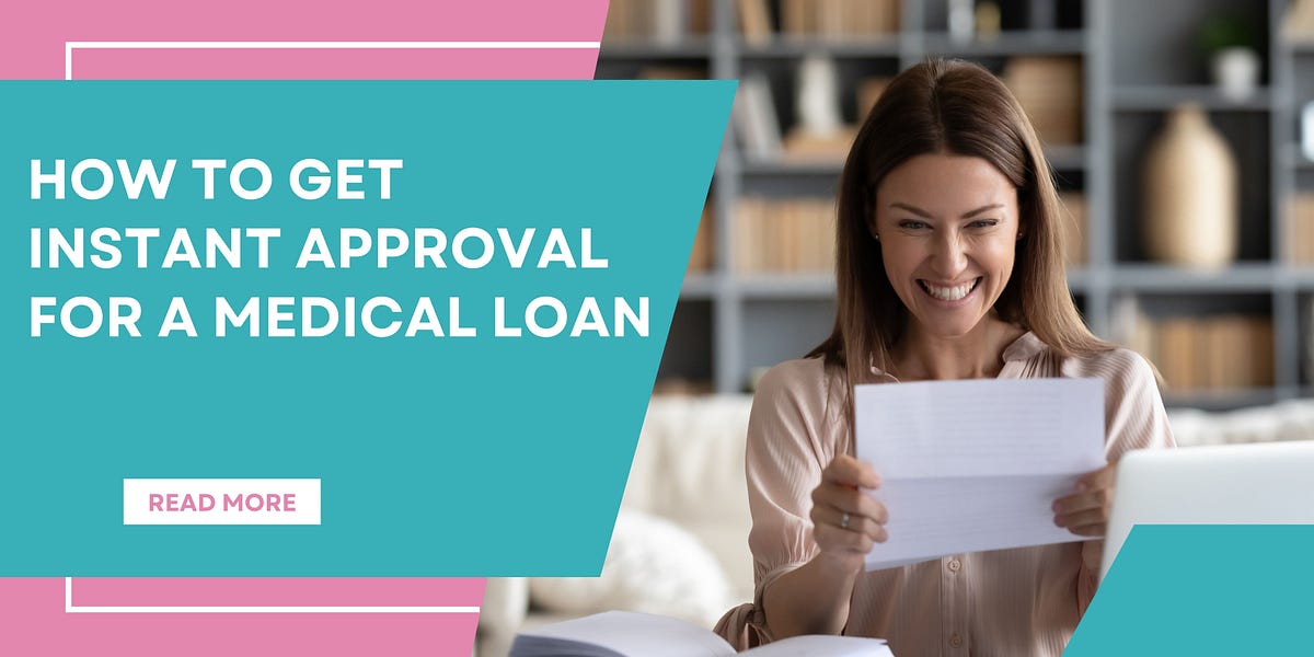 How to Secure a Medical Loan Quickly and Easily | by Pallavi Rajput ...