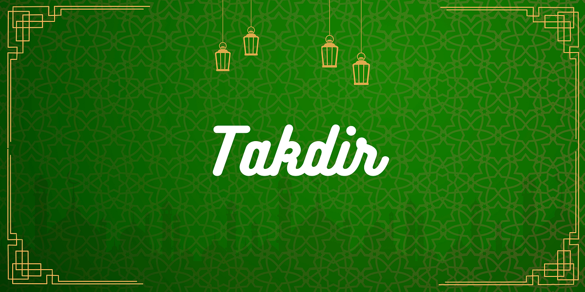 Takdir Baik dan Buruk: Apakah Memang Takdirku Begini? | by Jodhi A ...