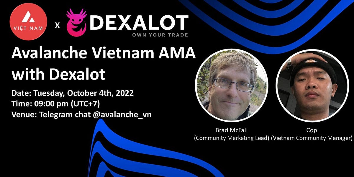 Tóm tắt AMA: Avalanche Việt Nam x Dexalot | by Team1 Việt Nam | Medium