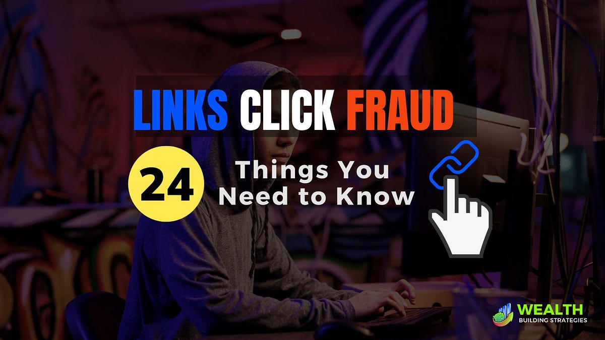 24 Shocking Truths You Need to Know to Avoid Losing Money from Ad Click Fraud and Fake Link ...
