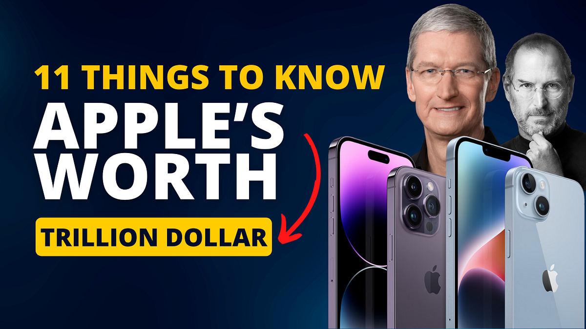 11 Things To Know About Apple Becoming a Trillion-Dollar Company | by ...
