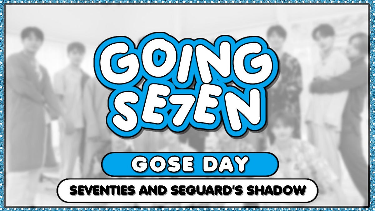 GOSE DAY mission. | by Wonu | Medium