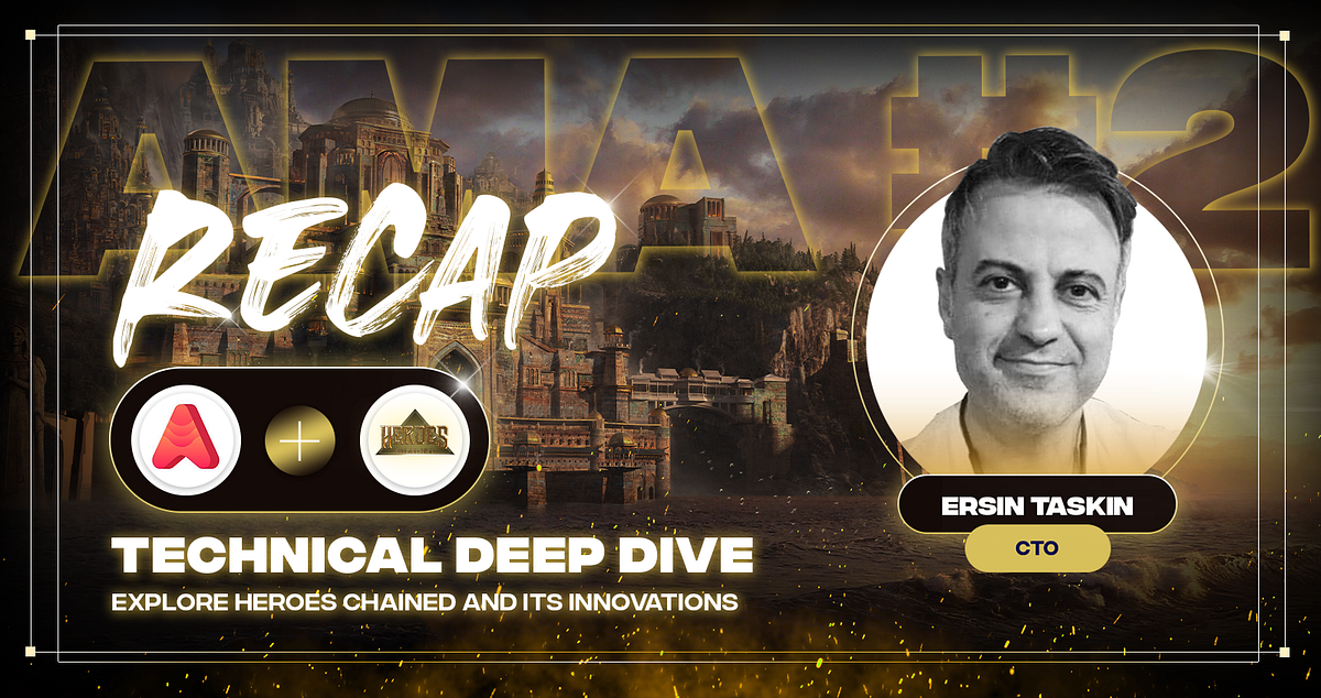 Heroes Chained AMA #2 — Technical Deep Dive with Ersin Taskin, CTO (Recap) | by Avalaunch ...