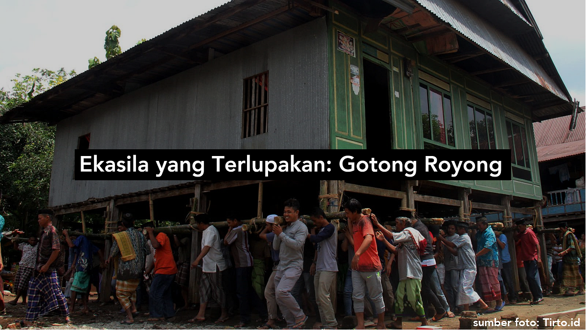 Ekasila yang Terlupakan: Gotong Royong | by M Sena Luphdika | Medium