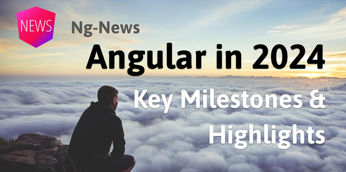 Angular in 2024. 2024 has been an interesting year for… | by ng-news ...