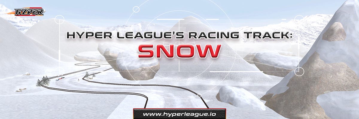 Introducing Hyper League’s Racing Track: Snow | Medium