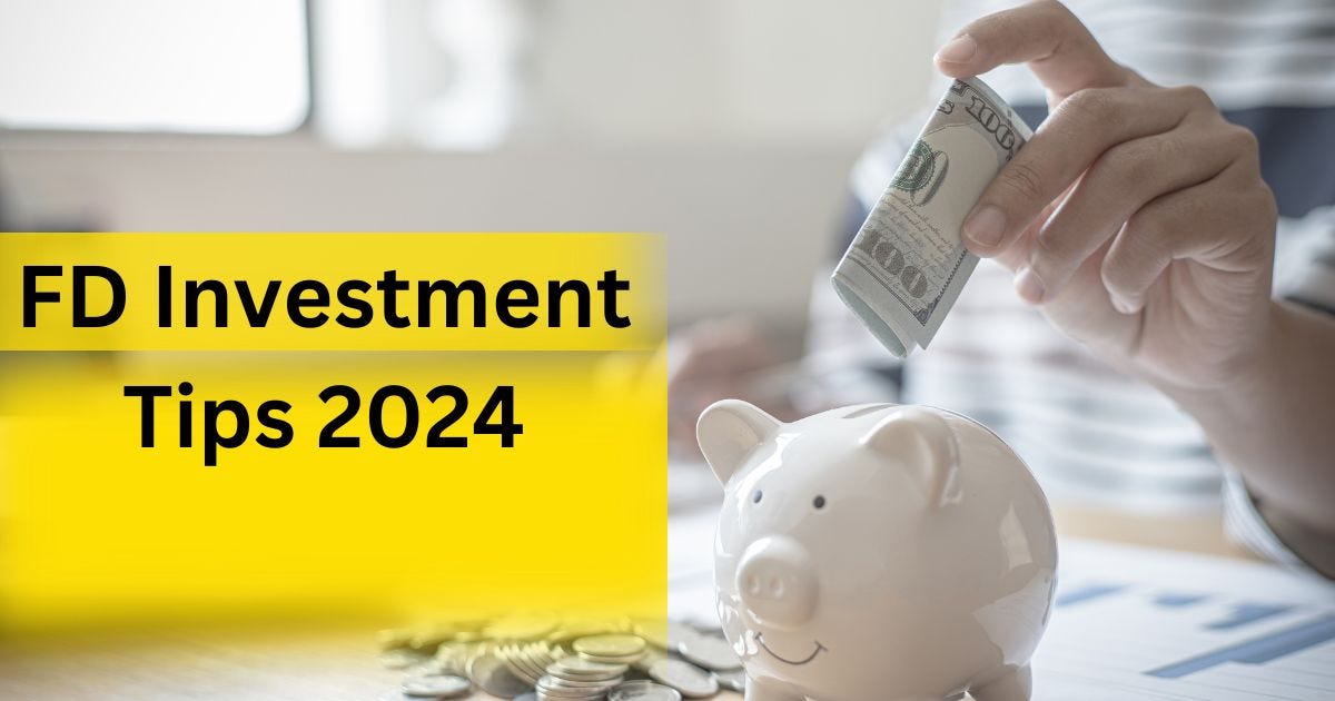 FD Investment Tips 2024. FD Investment Tips 2024: Good interest… | by ...