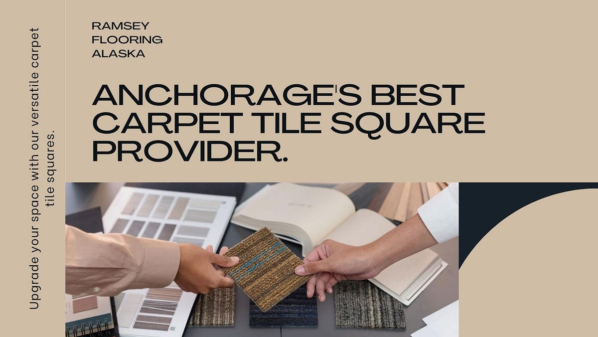Transforming Spaces: Carpet Tile Squares in Anchorage, AK | by Ramsey ...