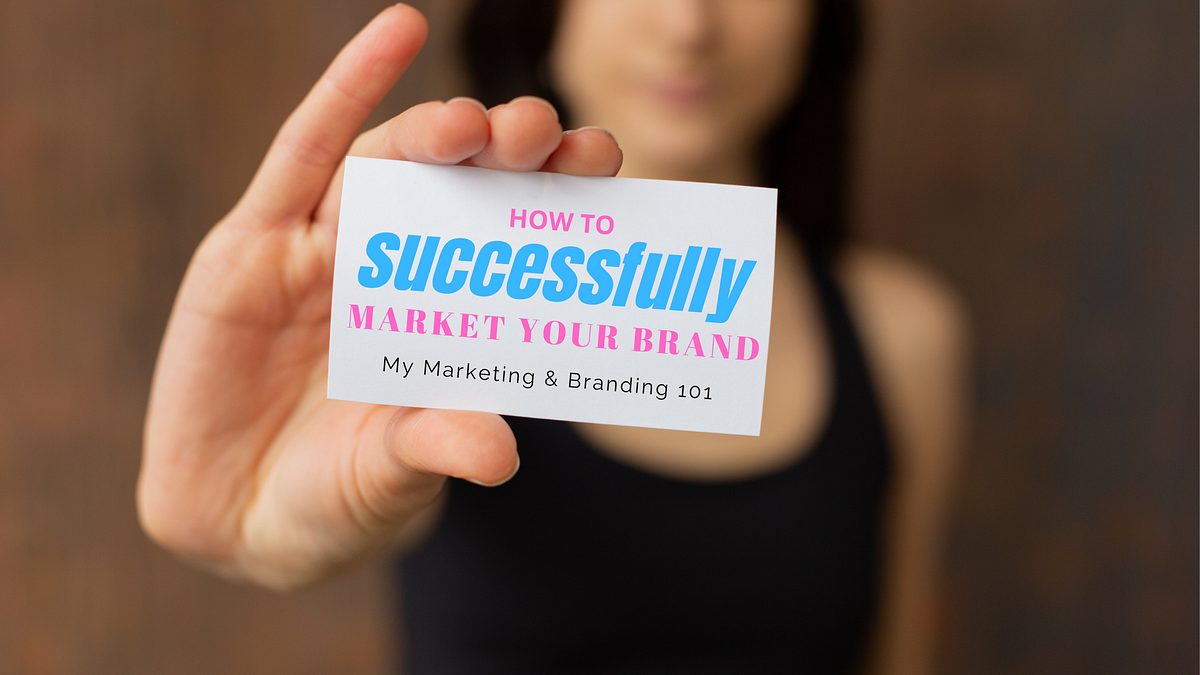 7 Straight-Forward Rules: How to Successfully Market Your Brand | by ...