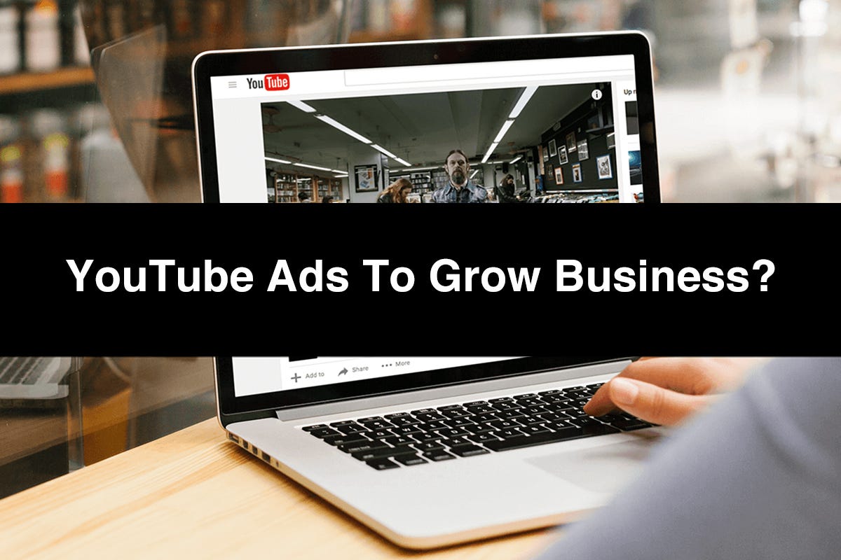 How To Use YouTube Ads To Grow Your Business? | by App Developers Near ...